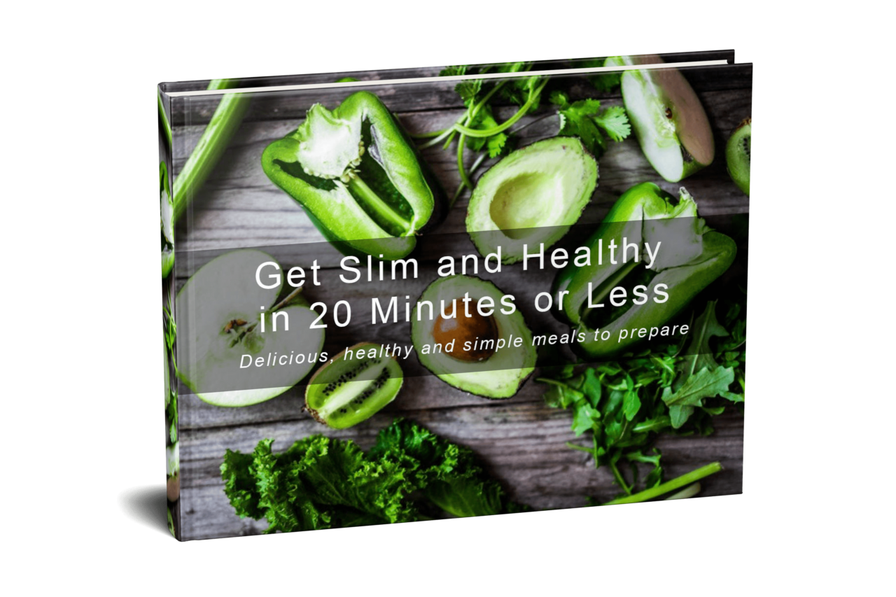 Get Slim and Healthy in 20 Minutes or Less – Recipe Book - Silvana ...